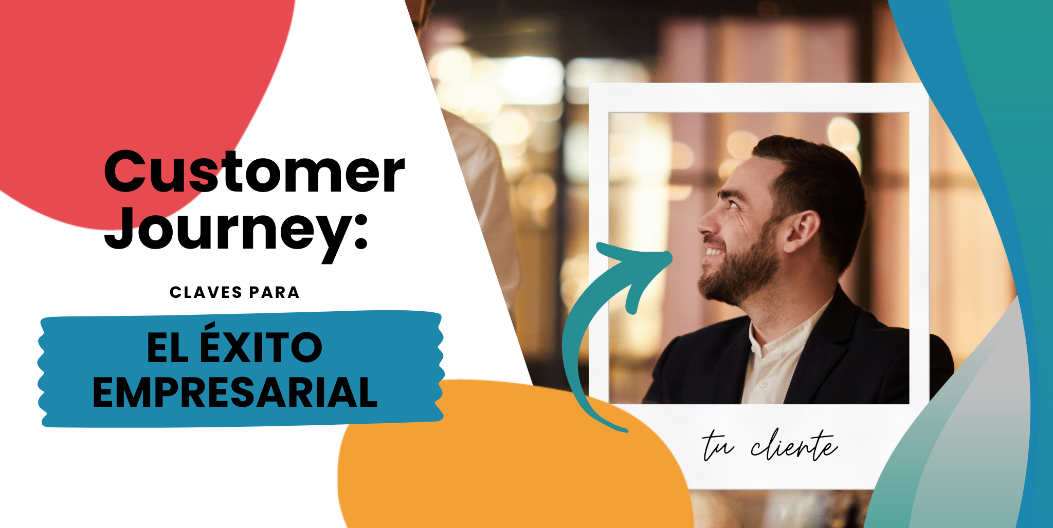 Customer Journey: Claves para el Éxito Empresarial